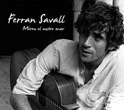 페란 사발(Ferran Savall)의 Mireu el nostre mar, 그리고..... : 네이버 블로그