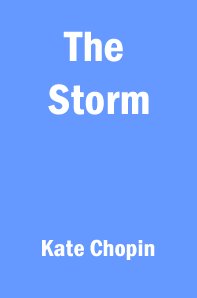 08 Spring, Kate Chopin "The Storm" : 네이버 블로그