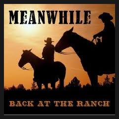 틈을 타서, 그 와중에 "Meanwhile back at the ranch" : 네이버 블로그