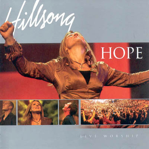 Hillsong [Hope] / 힐송 Still(주 품에), Better Than Life(이 세상의 부요함보다) 수록 ...