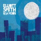 elliott smith-new moon : 네이버 블로그