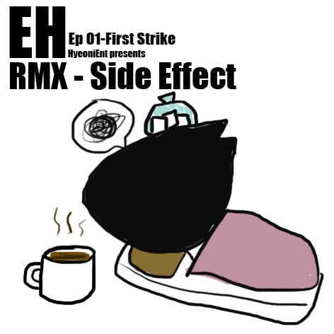 First Strike RMX 01 Side Effect Release : 네이버 블로그