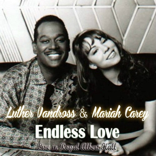 Luther Vandross - Endless Love (With Mariah Carey) (Live in Royal Albert Hall) : 네이버 블로그