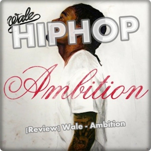 [Review] Wale(왈레) - Ambition : 네이버 블로그