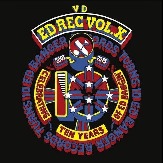 Ed Banger Records - Ed Rec Vol. X (2013) : 네이버 블로그