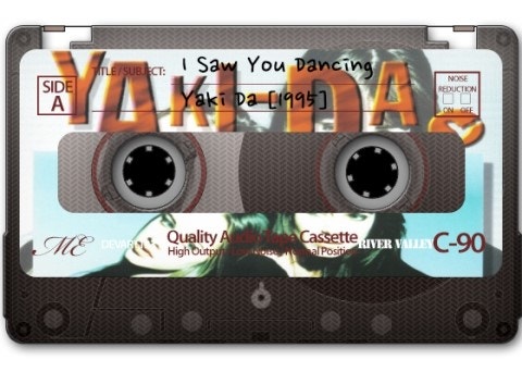 I saw you dancing - Yaki-Da [1995] : 네이버 블로그