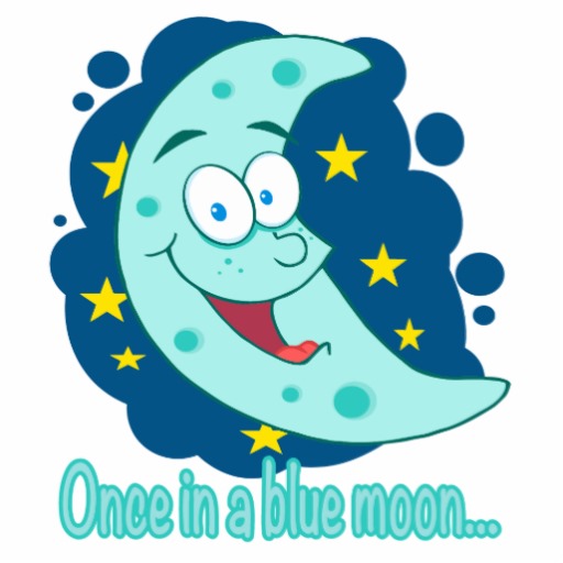 [재미있는 영어표현-55] once in a blue moon : 네이버 블로그