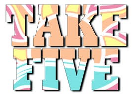 잠깐 좀 쉬자!! Take Five : 네이버 블로그