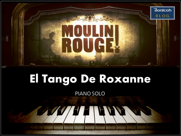 El Tango de Roxanne(록산느의 탱고) - 물랑루즈 OST, 피아노(Piano Solo) : 네이버 블로그
