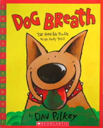 Dog Breath (입 냄새 나는 개) by Dav Pilkey (대브 필키) (영어동화책 소개) : 네이버 블로그