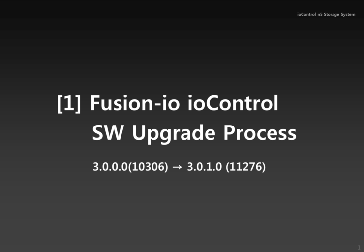[Fusion-io] ioControl System SW Upgrade Process, Version 3.0.0.0 -> 3.0 ...