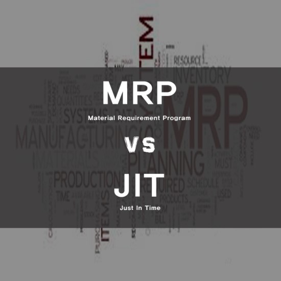 MRP(자재소요량계획) vs JIT(적기공급생산) : 네이버 블로그