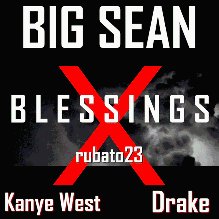 Big Sean Blessings 가사해석 ft.Kanye West & Drake 빅션 신곡 블레싱 축복 해석 와 쩐다 ...