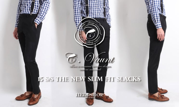 15 S/S THE NWE SLIM FIT SLACKS (2Color) - 춘추복지 : 네이버 블로그