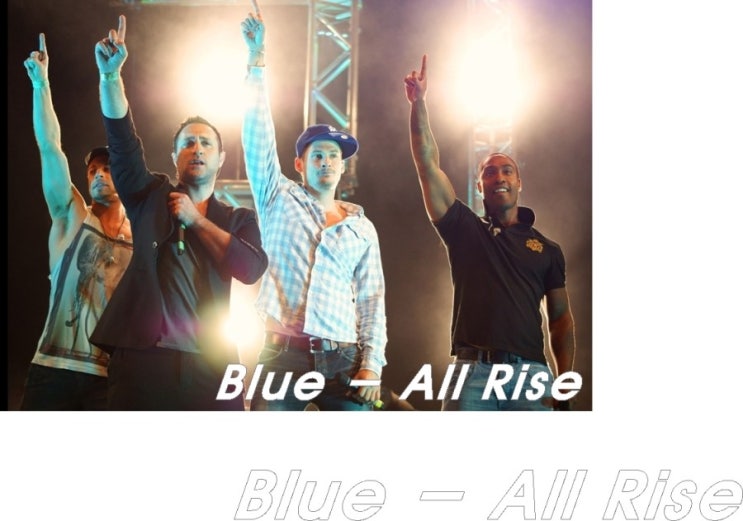 Blue - All Rise,노래.가사 : 네이버 블로그