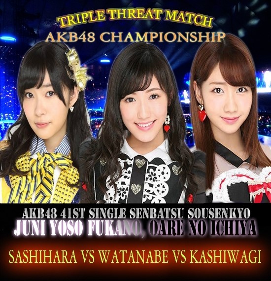 [AKB48 7회 총선] AKB48 CHAMPIONSHIP (트리플쓰렛 매치) : 네이버 블로그