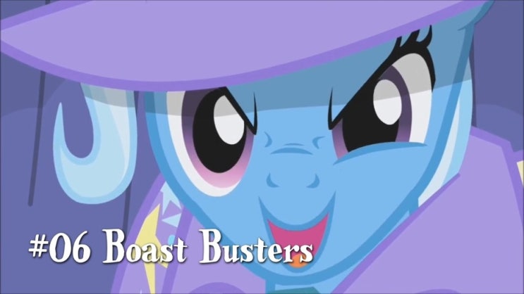 [더빙/자막] 마이 리틀 포니 : 우정은 마법 시즌1(1기), 6화 : Boast Busters : 네이버 블로그