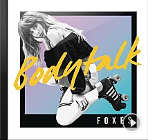 [듣기/뮤비/가사/해석] Foxes - Body Talk : 네이버 블로그