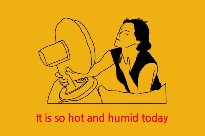 It is so hot and humid today 날씨 너무 습하다 : 네이버 블로그