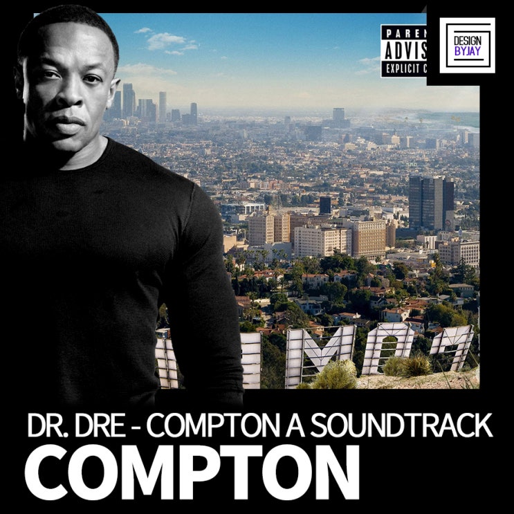 닥터드레 Dr. Dre - Compton A Soundtrack By Dr. Dre 영화 Straight Outta Compton OST 공개 : 네이버 블로그