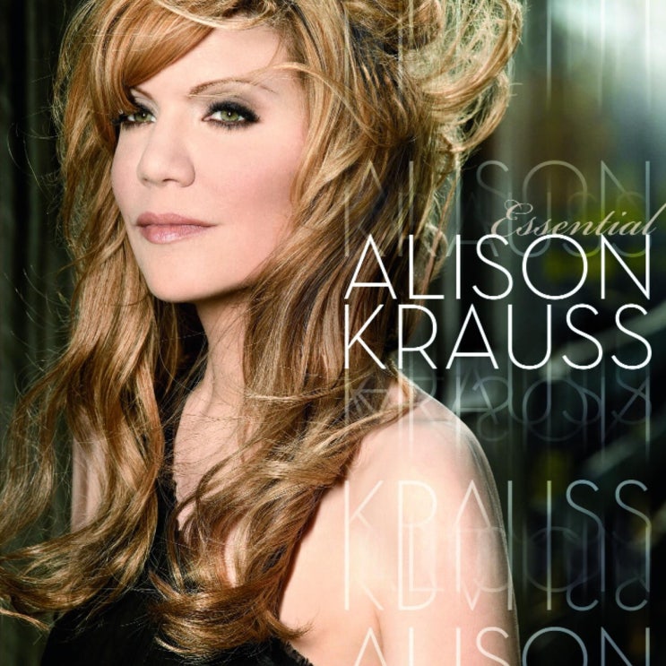 Alison Krauss and Union Station - When You Say Nothing At All : 네이버 블로그