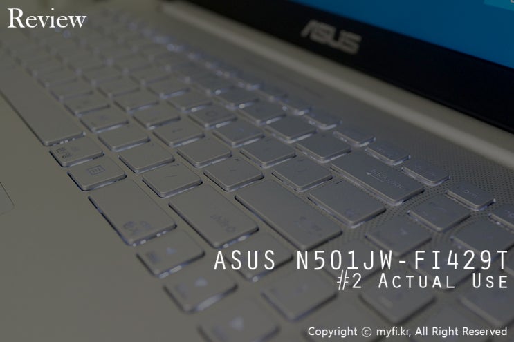 [ASUS] 에이수스 N501JW-FI429T 노트북 : 울트라북 같은 무게에 게이밍 노트북 같은 성능?! : 네이버 블로그