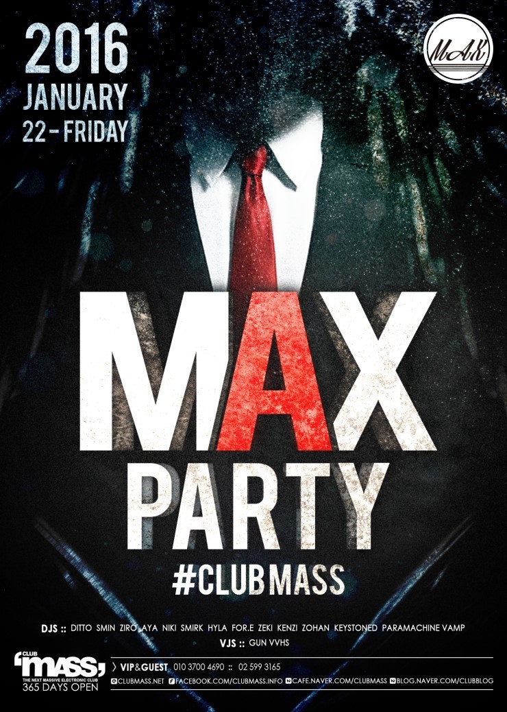 2016. 01. 22 MAX PARTY #CLUBMASS 금요일밤의 매스는 여타클럽과 비교를 거부한다죠??오늘밤도 매스매스매스 ...