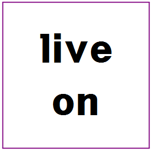 live on 의미와 예 - 쭈비니부 : 네이버 블로그