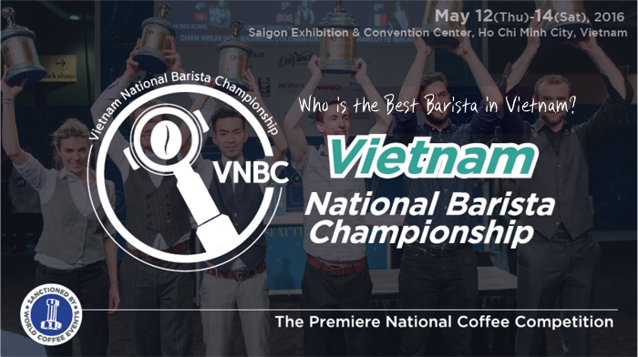 VNBC 베트남 네셔널 바리스타 챔피언십 : 네이버 블로그