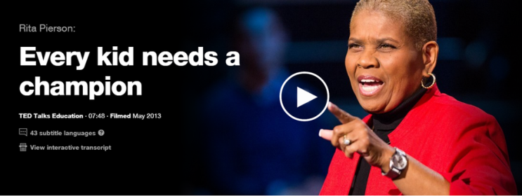 [TED / 테드 영어 공부] Rita Pierson - Every kid needs a champion(모든 아이들은 영웅이 ...
