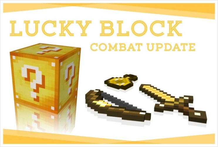 마인크래프트 럭키블럭모드 업데이트 : Lucky Block Combat Update Mod : 네이버 블로그