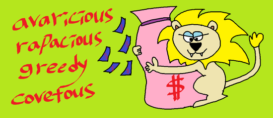 avaricious, rapacious, greedy, covetous : 네이버 블로그