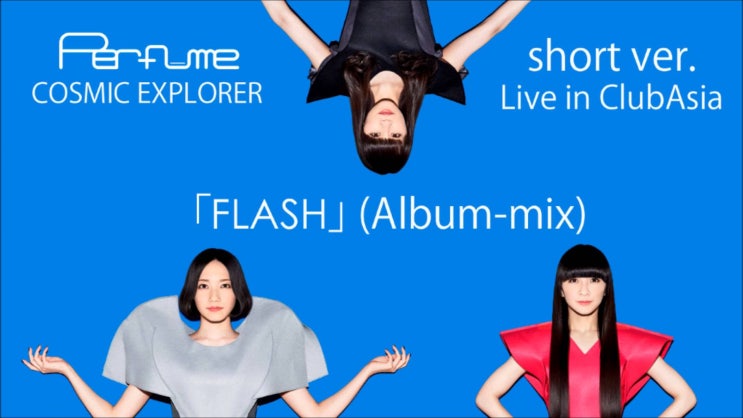 Perfume - FLASH : 네이버 블로그