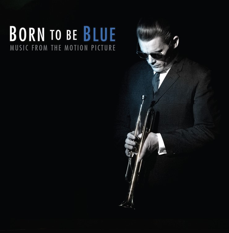 영화로 보는 쳇 베이커(Chet Baker)... "BORN TO BE BLUE: MUSIC FROM THE MOTION ...