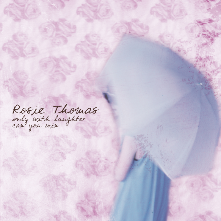 아메리칸 싱어 송라이터 로지 토마스 Rosie Thomas : You And Me (Album "Only With ...