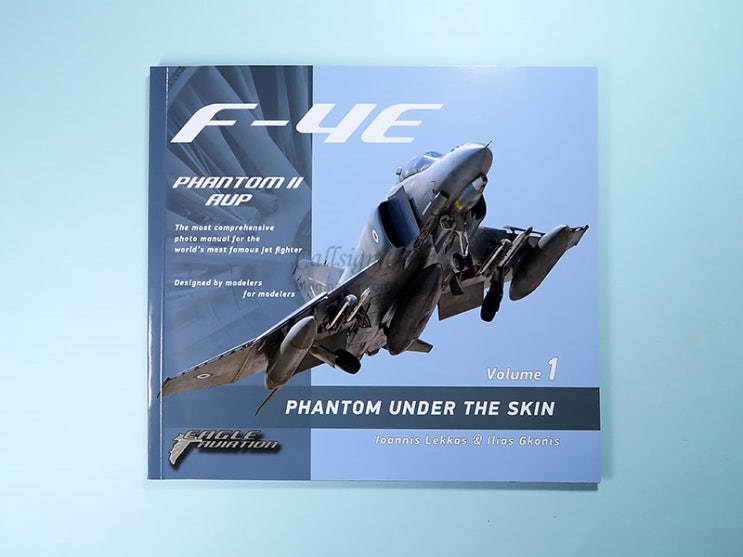 [Eagle Aviation] F-4E Phantom II AUP Volume 1 - Phantom Under the Skin ...