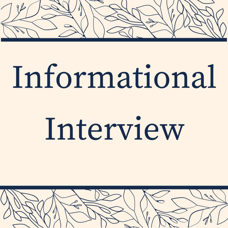 Informational interview (정보 수집 인터뷰)에 대해서 알아보자 - 3 : 네이버 블로그