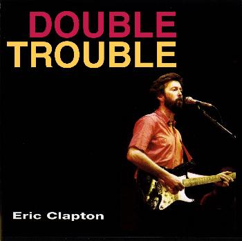 파아란 소리...., ⁠Double trouble - Eric Clapton (가사/해석) : 네이버 블로그