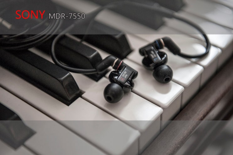 소니 MDR-7550 프로페셔널 모니터링 이어폰의 진수를 맛보다 : 네이버 블로그