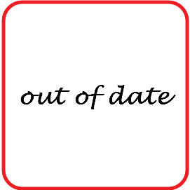 out of date 의미와 예문 : 네이버 블로그