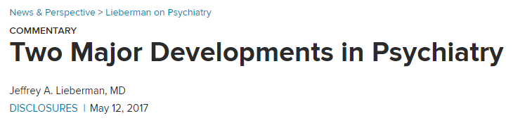 [사설] 정신과 분야에서 2개의 주요한 발전(Jeffrey A. Lieberman, MD) : 네이버 블로그