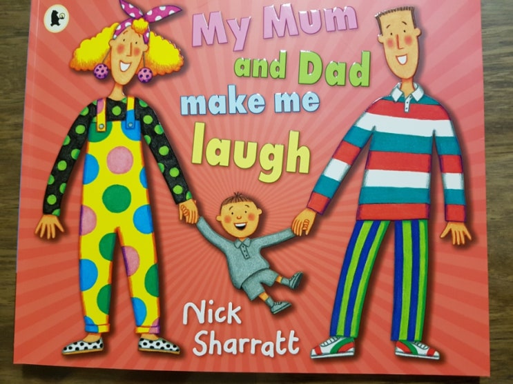 My Mum and Dad makes me laugh : 네이버 블로그