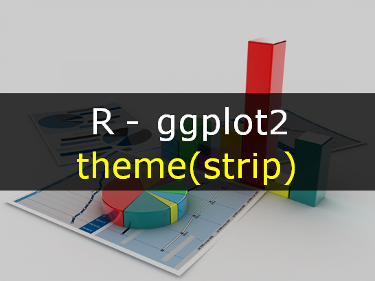 R - ggplot2 - theme (strip) : 네이버 블로그