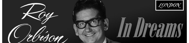 Roy Orbison "In Dreams" : 네이버 블로그