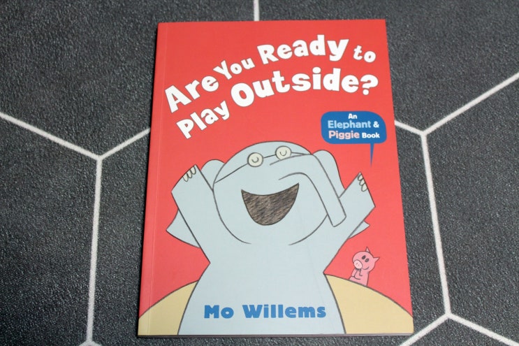 만화책 보는 느낌 Elephant & Piggie 시리즈 Are you ready to play outside? (by. Mo ...