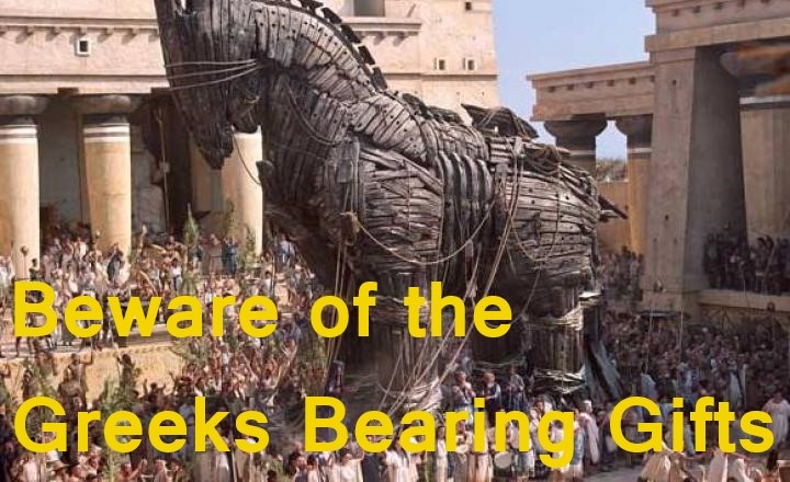 Beware of Greeks Bearing Gifts - 음모를 경계하라, 꿍꿍이를 조심하라 : 네이버 블로그