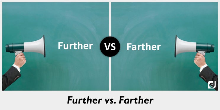 further VS. farther (feat. furthermore) : 네이버 블로그