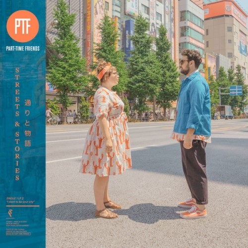 [974th Daily Track] 파트 타임 프렌즈(Part-Time Friends) / Streets and Stories ...