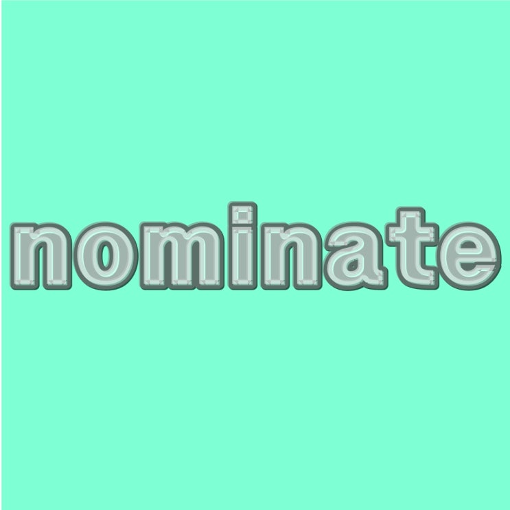 토익단어 nominate 관련어 : 네이버 블로그