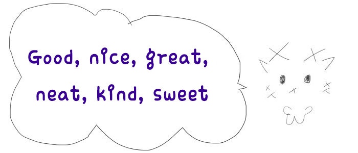 영어로 '좋은' 의미를 갖는 표현들. good, great, nice, neat, kind.... : 네이버 블로그